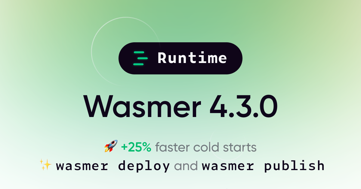 Announcing Wasmer 4.3.0 · Blog · Wasmer